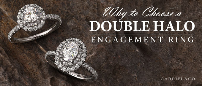 6 Reasons to Consider a Double Halo Setting for Your Engagement Ring