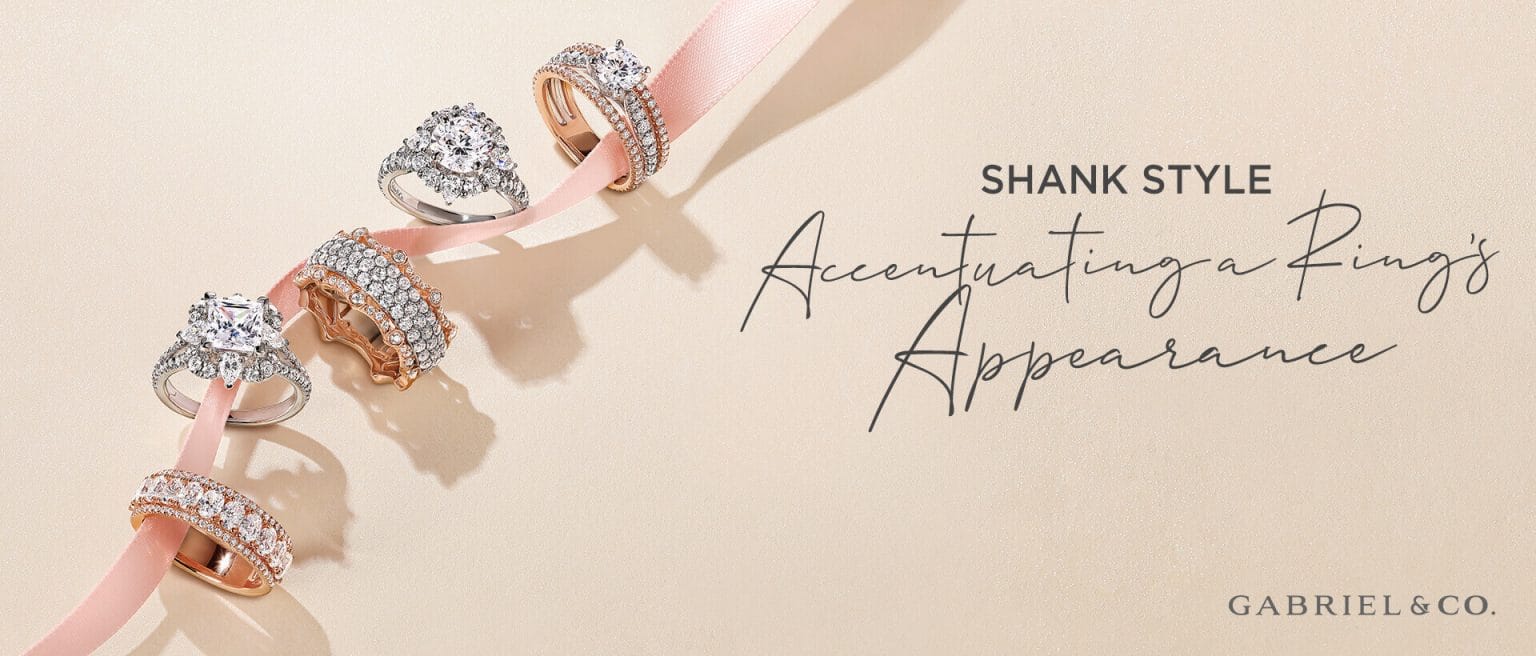 7 Different Shank Styles in an Engagement Ring - Gabriel & Co.
