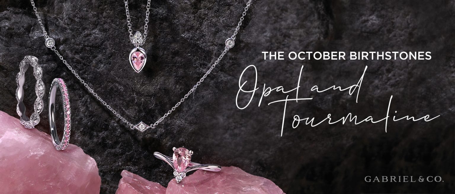 Know October Birthstones Better - Opal & Tourmaline