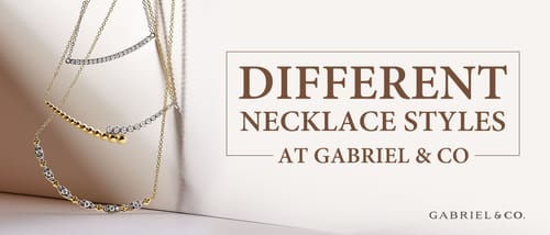 Styling Different Necklace Styles - A Gabriel & Co. Guide