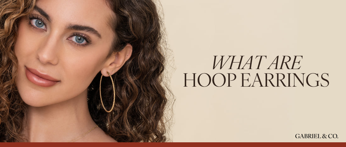 What Are Hoop Earrings? Styles, Sizes & How to Wear